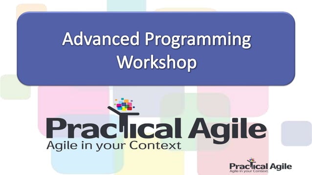 Advanced Agile Programming Workshop | PPT