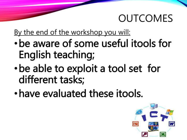 Workshop - USING THE ITOOLS FOR ENGLISH TEACHING | PPT