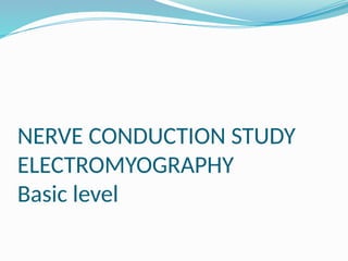 Nerve conduction study and electromyography | PPTX