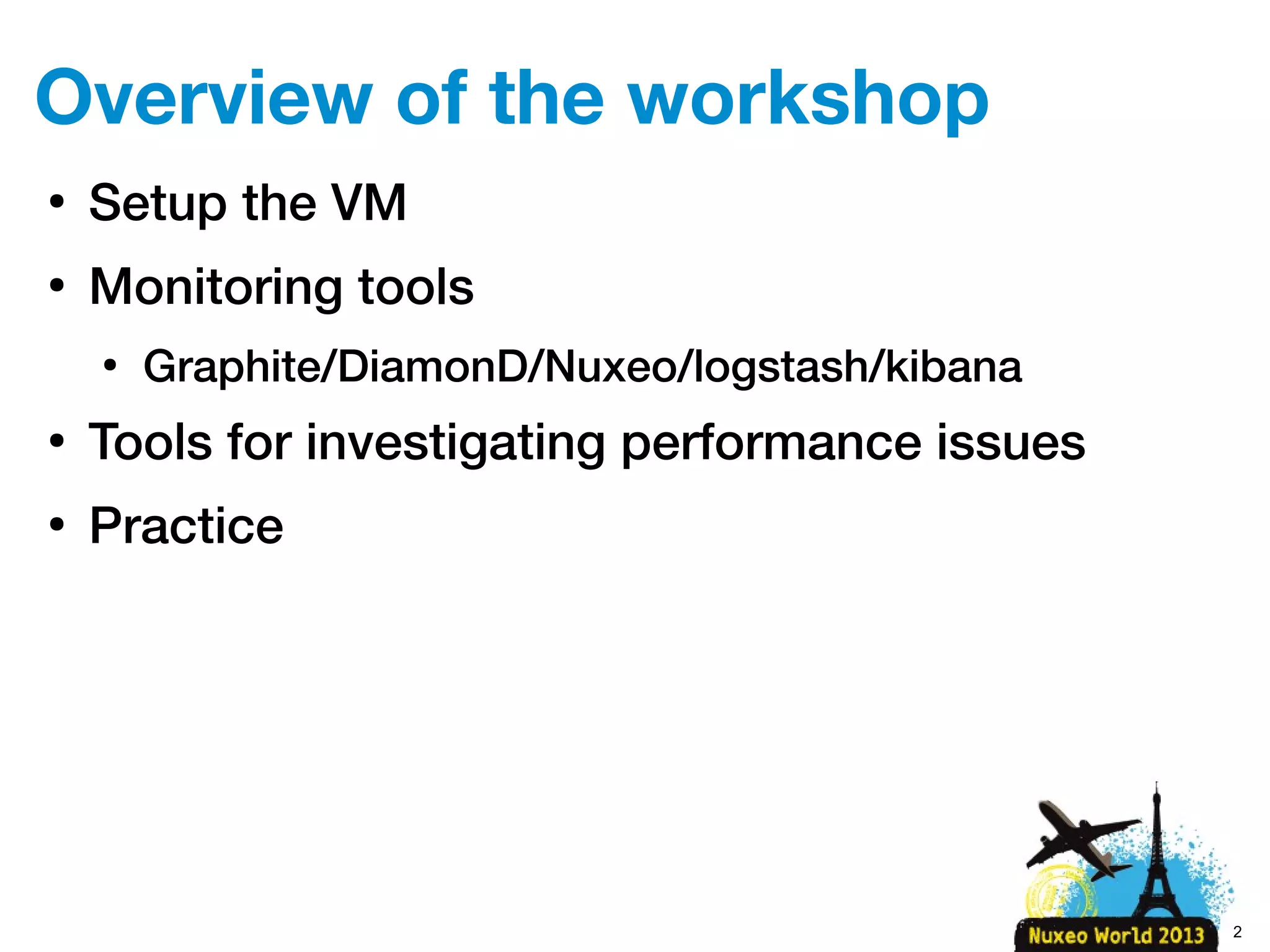 [Nuxeo World 2013] Workshop - Monitoring your Application | PPT