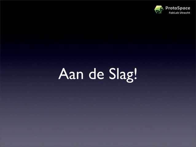 Workshop Protospace Prototypes Maken | PDF