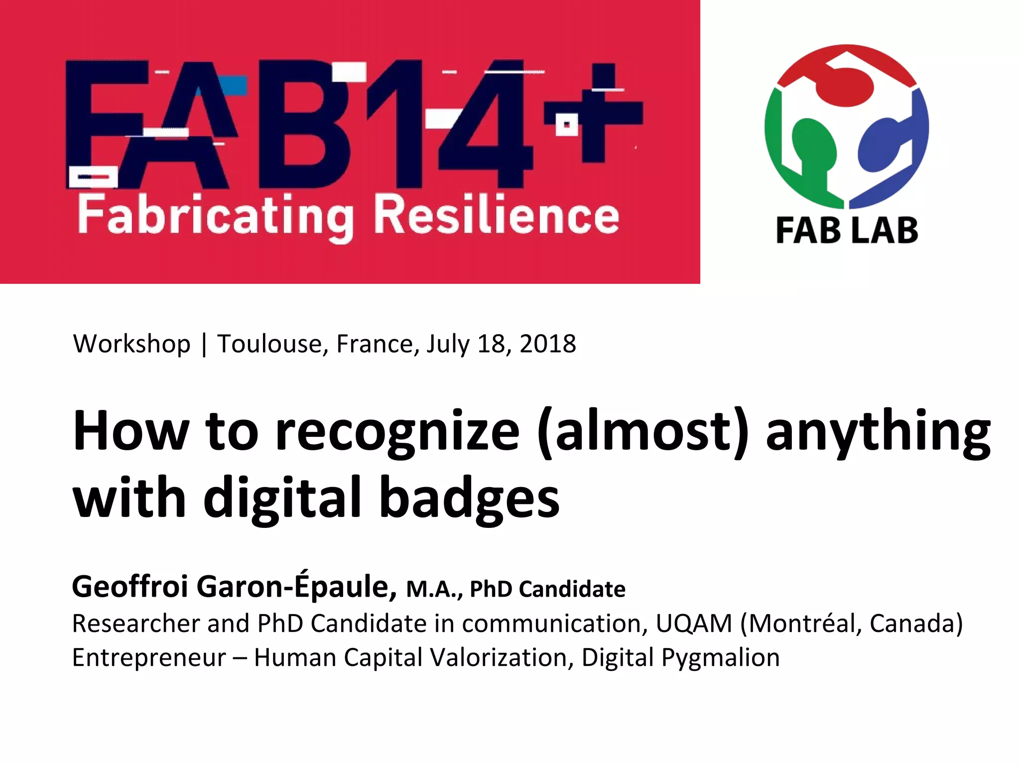 How to recognize (almost) anything with digital badges - Fab14 France | PPT