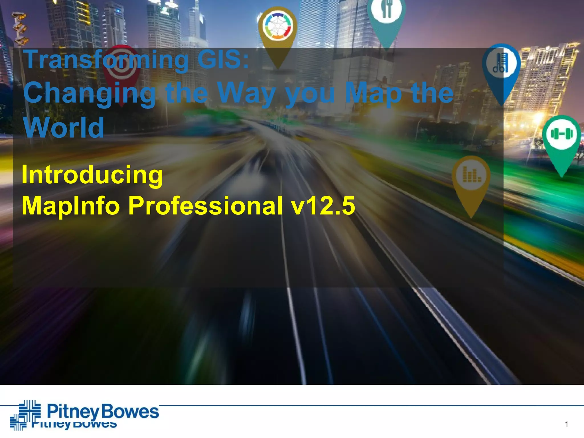 Workshop150603 MapInfo Pro v12.5 presentation v4 | PPT