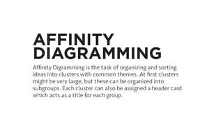 Workshop 1: Brainstorming + Affinity Diagramming = Goals | PPT