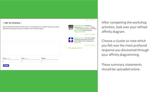 Workshop 1: Brainstorming + Affinity Diagramming = Goals | PPT