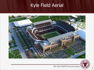 Kyle Field Redevelopment Project | PPTX
