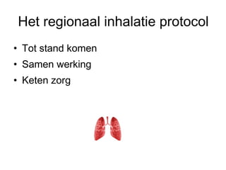 Workshop 2 Het Inhalatieprotocol | PPT