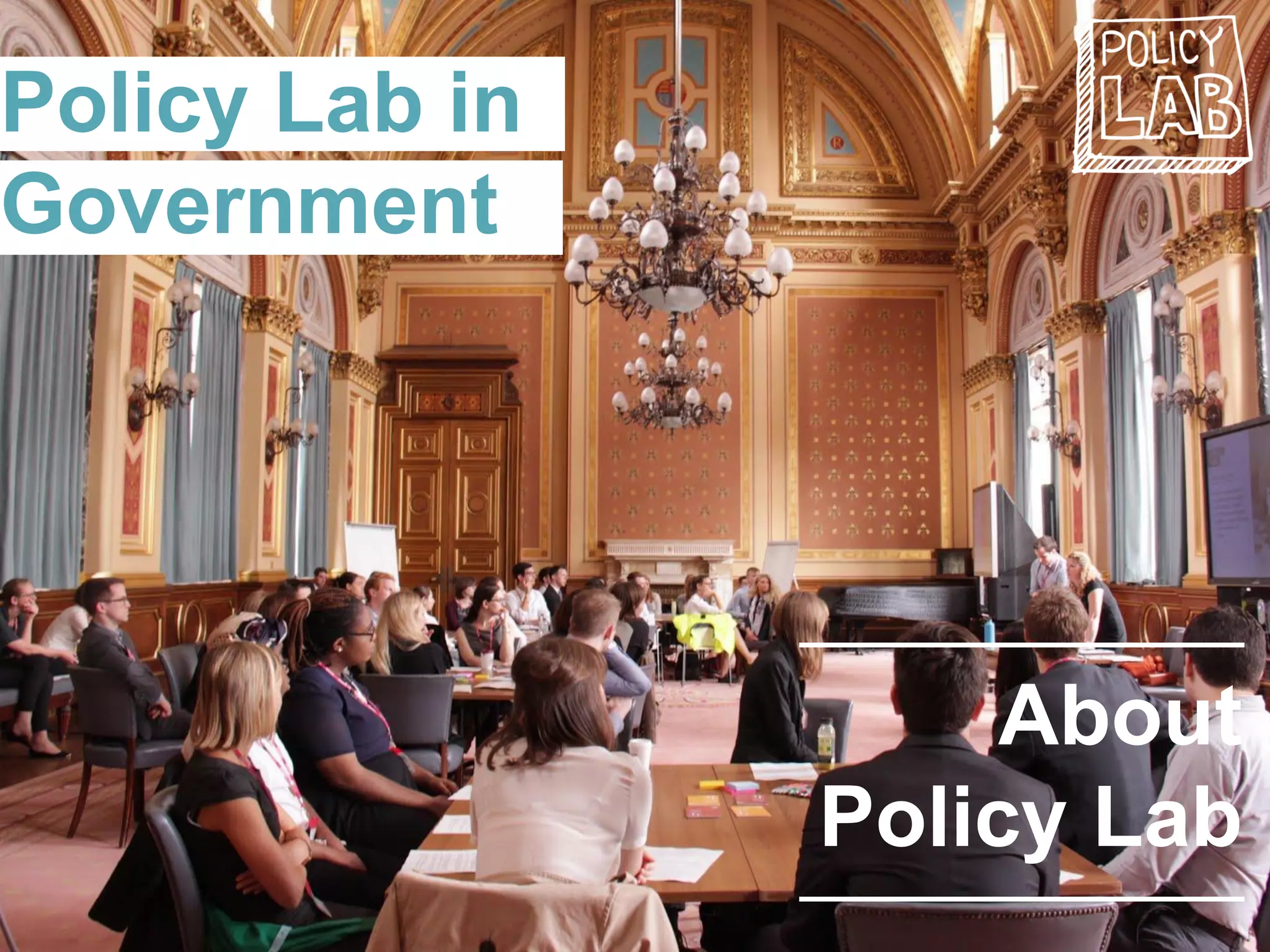 Presentation by Paul Maltby on Policy Lab in Government made at the ...