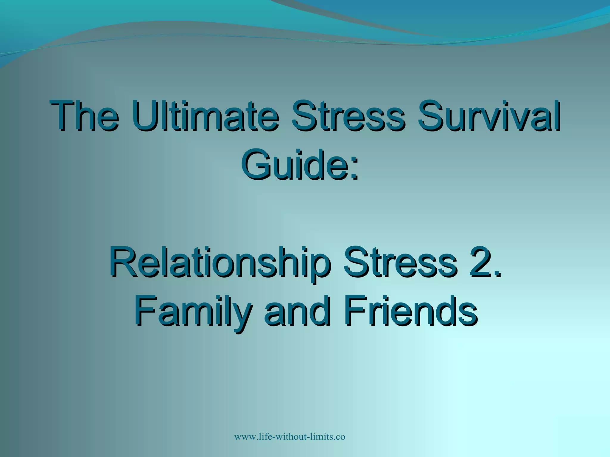 Workshop 4 relationships 2: Family and Friends | PPT
