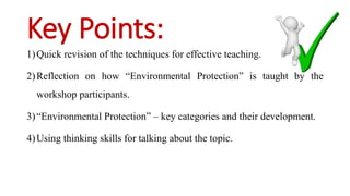 Workshop 6 Teaching Environmental Protection | PPTX
