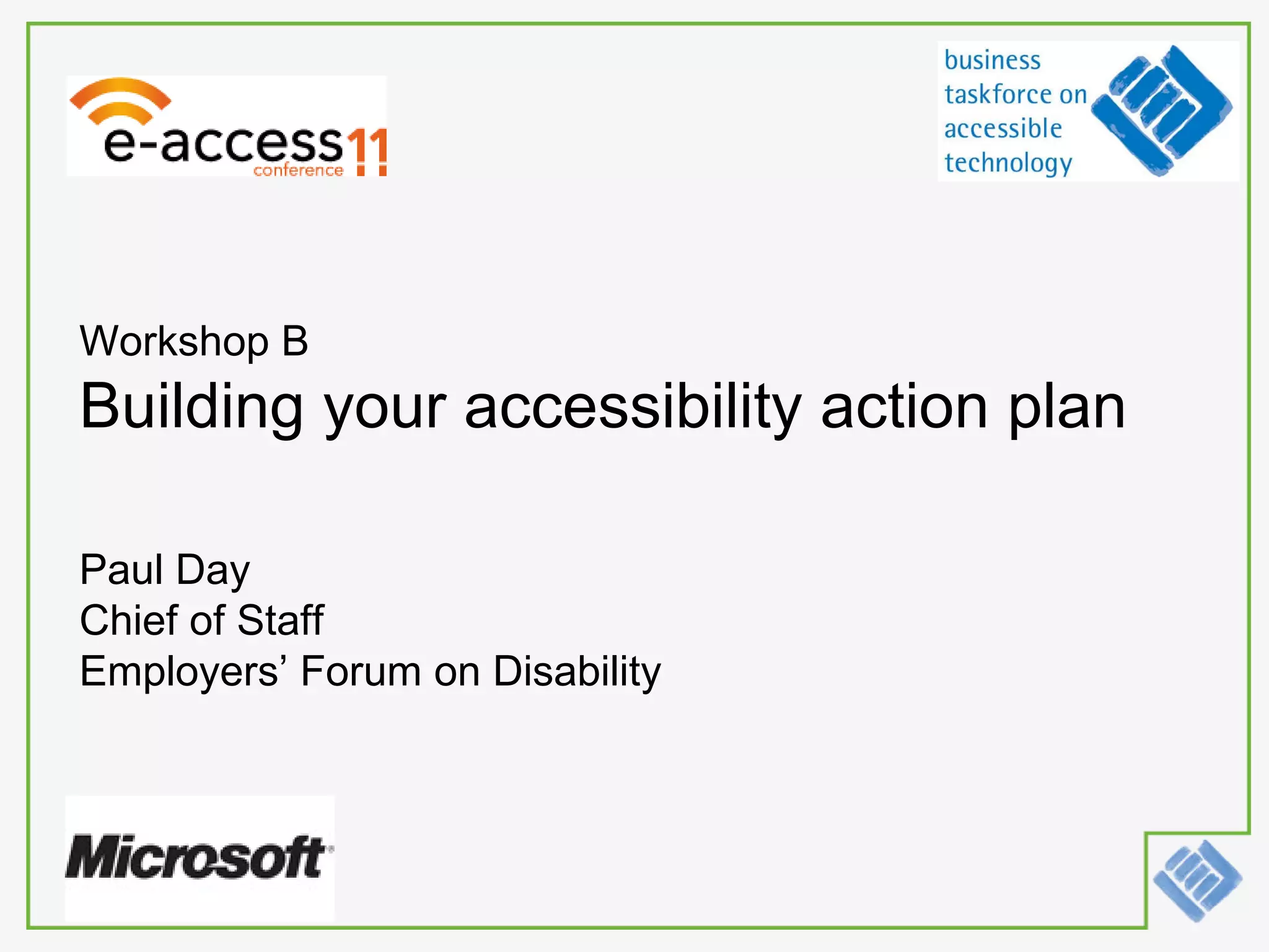 e-A11: Workshop B - Building your accessibility action plan | PPT