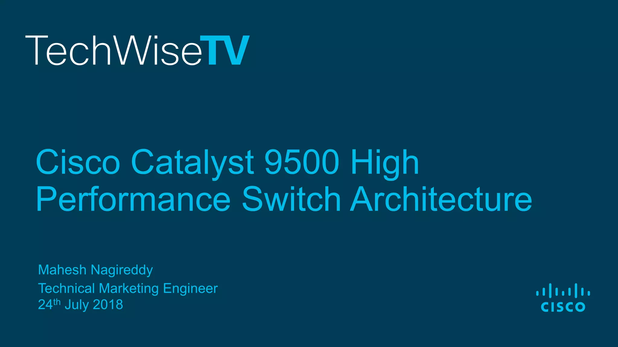 TechWiseTV Workshop: Cisco Catalyst 9500 Series High-Performance Switch Architectures | PPTX ...