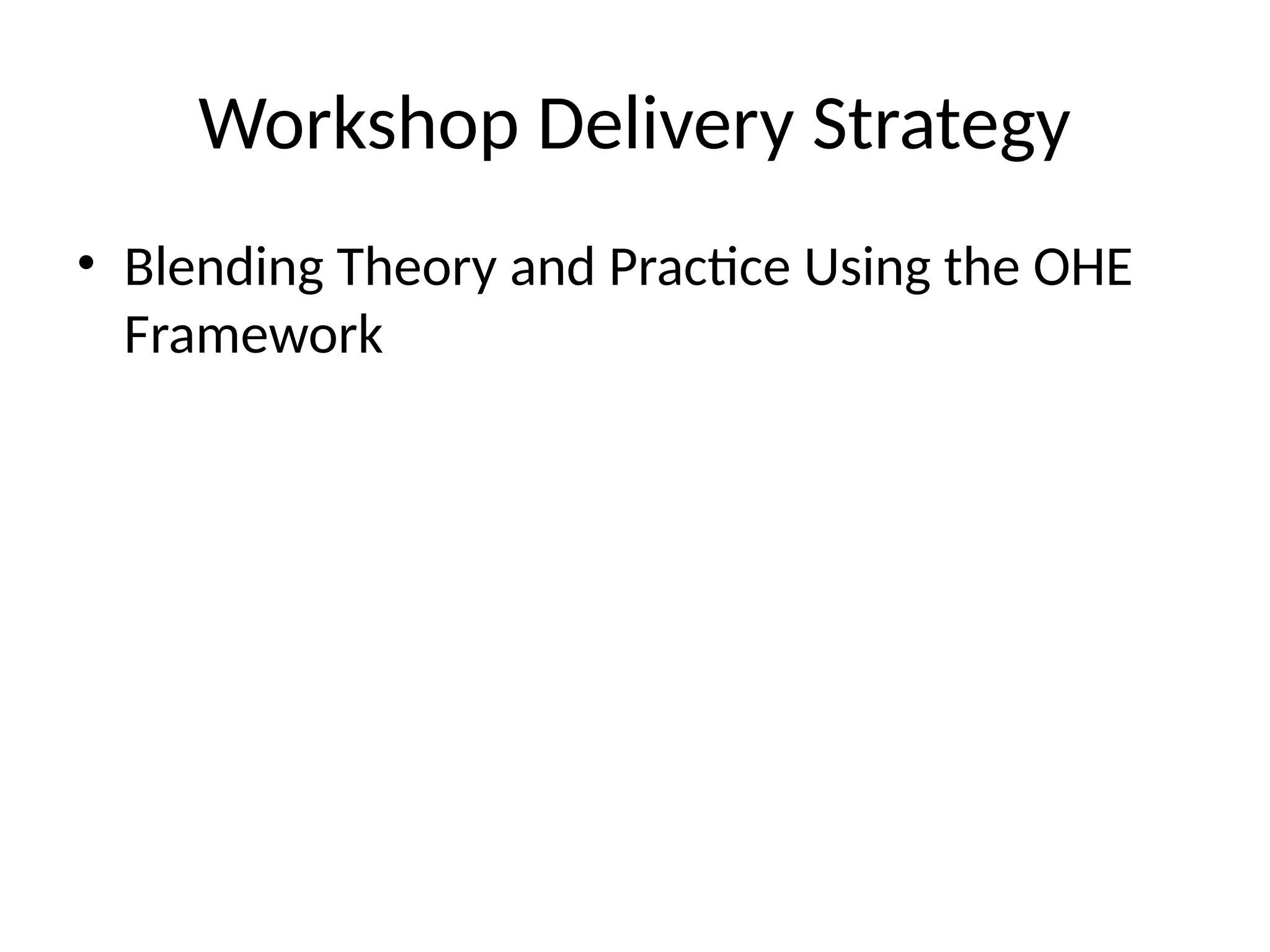 Workshop_Delivery_Strategy_OHE (1).pptx