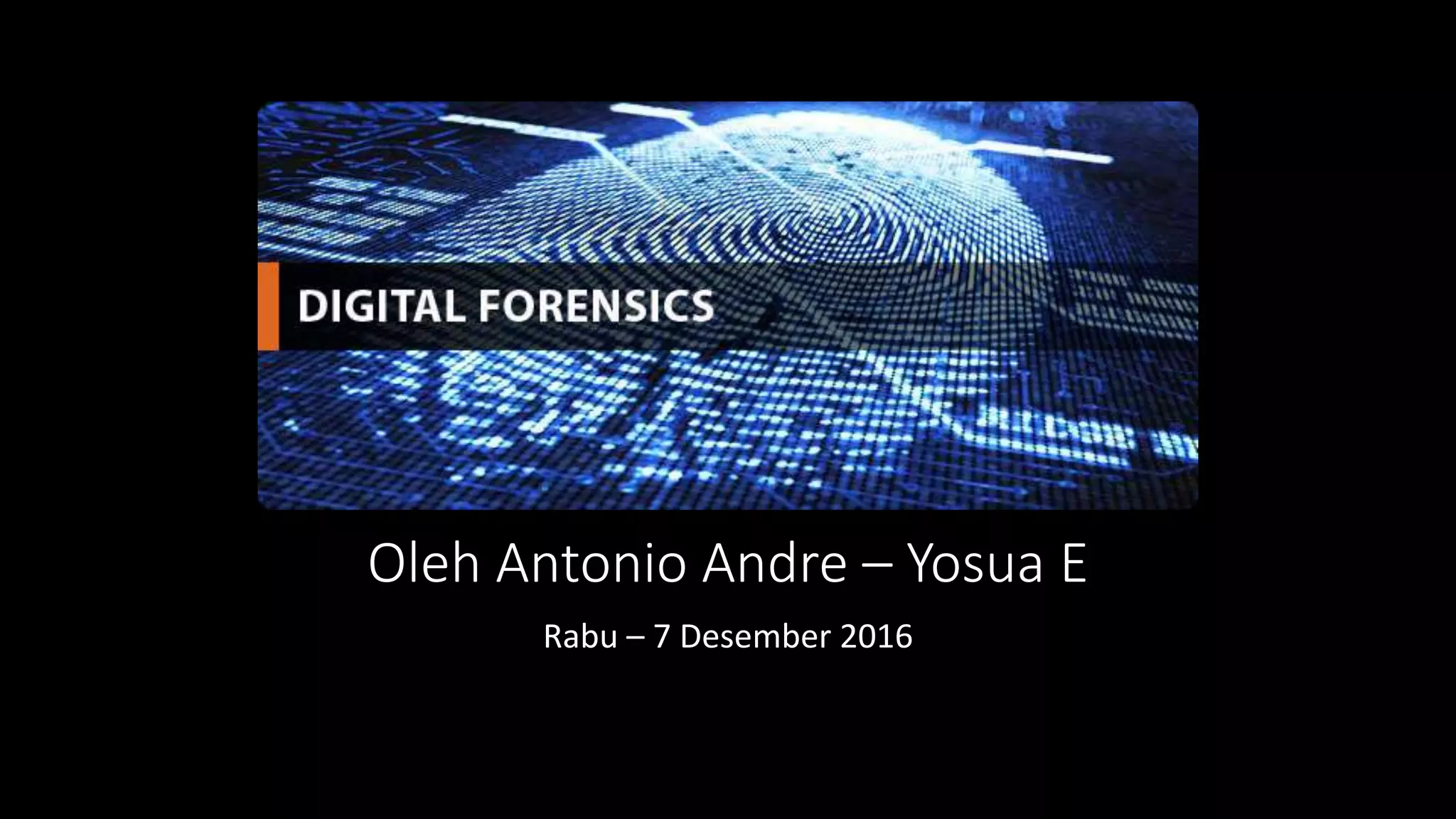 Workshop Digital Forensic - Cyber Security Community | PPT