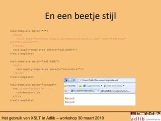 Het gebruik van xslt in adlib | PPT