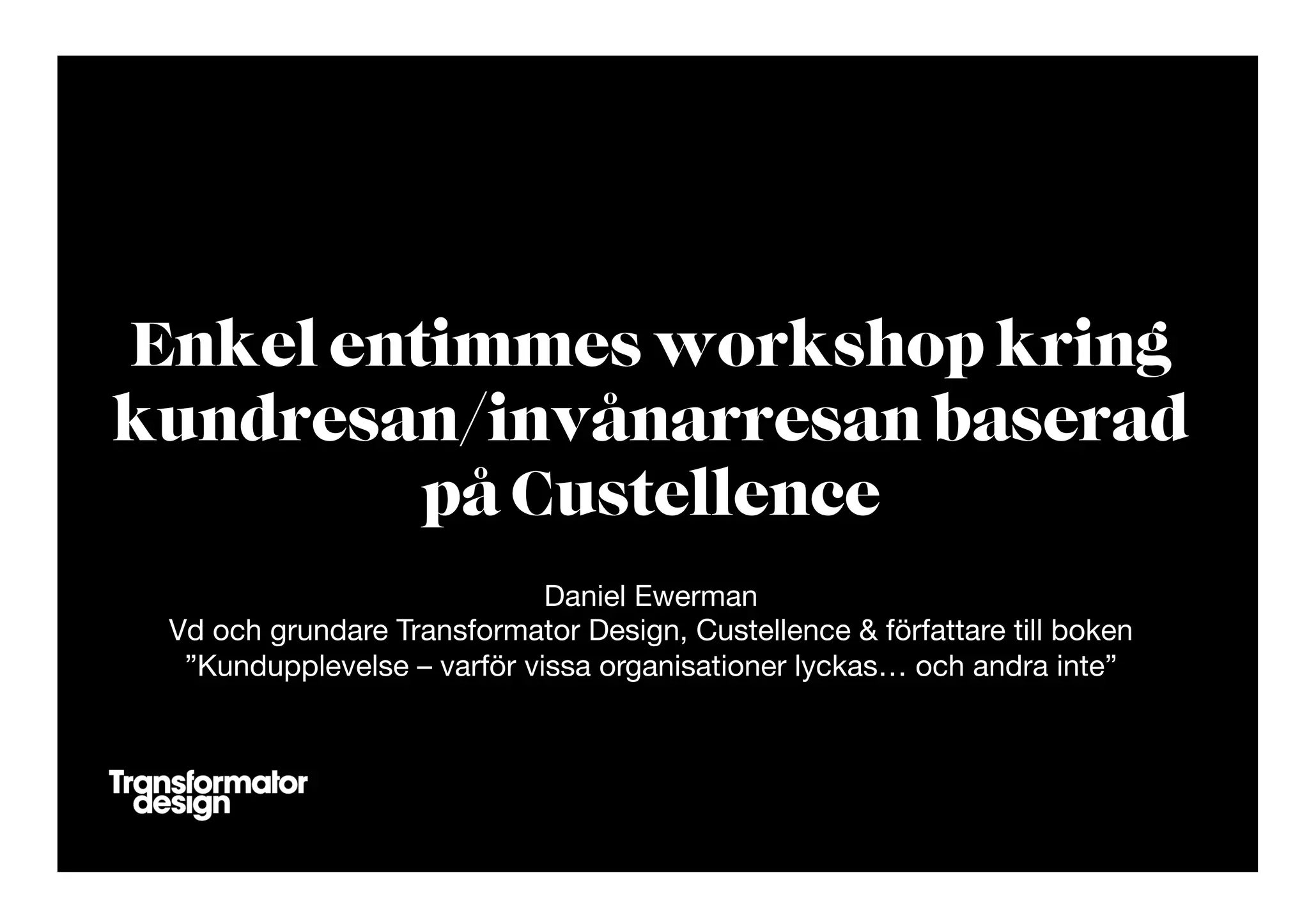 Workshop kundresa / invånarresa Custellence | PDF
