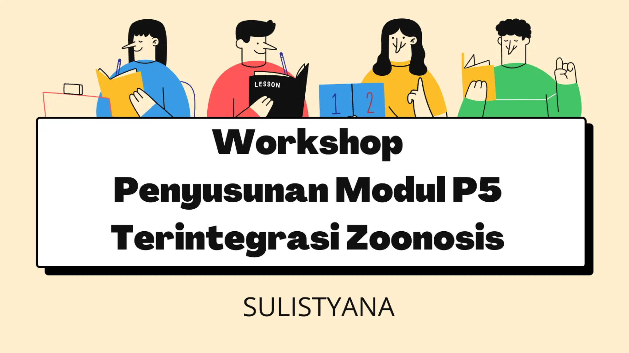 Workshop Modul Ajar P5 terintegrasi dalan zoonosis | PPTX