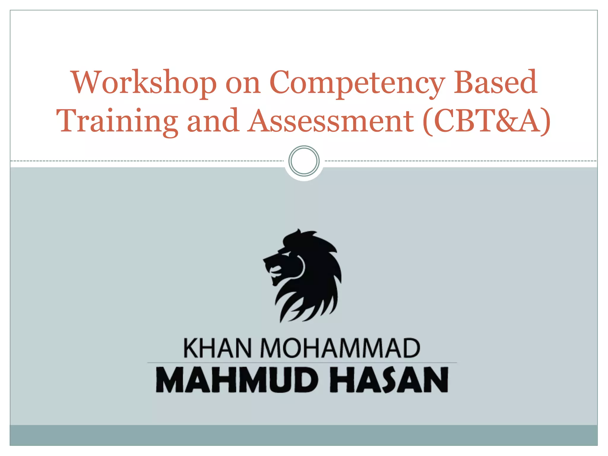 Workshop on competency based training and assessment (cbt&a) | PPTX