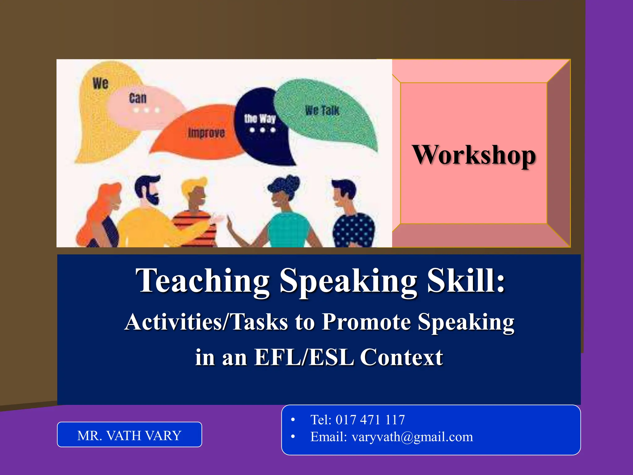 Workshop on Teaching Speaking Skills.pptx