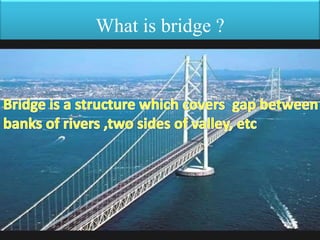 powerpoint presentation on bridge designing | PPTX