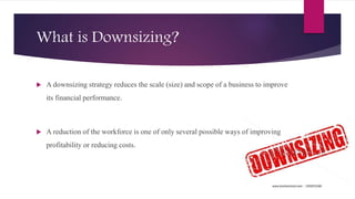 Presentation on Downsizing | PPTX