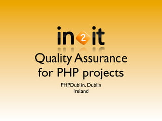 Workshop quality assurance for php projects - phpdublin | PPT