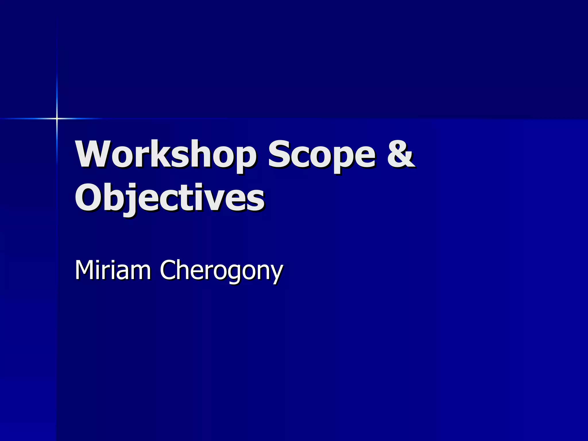 Workshop objectives and scope | PPT