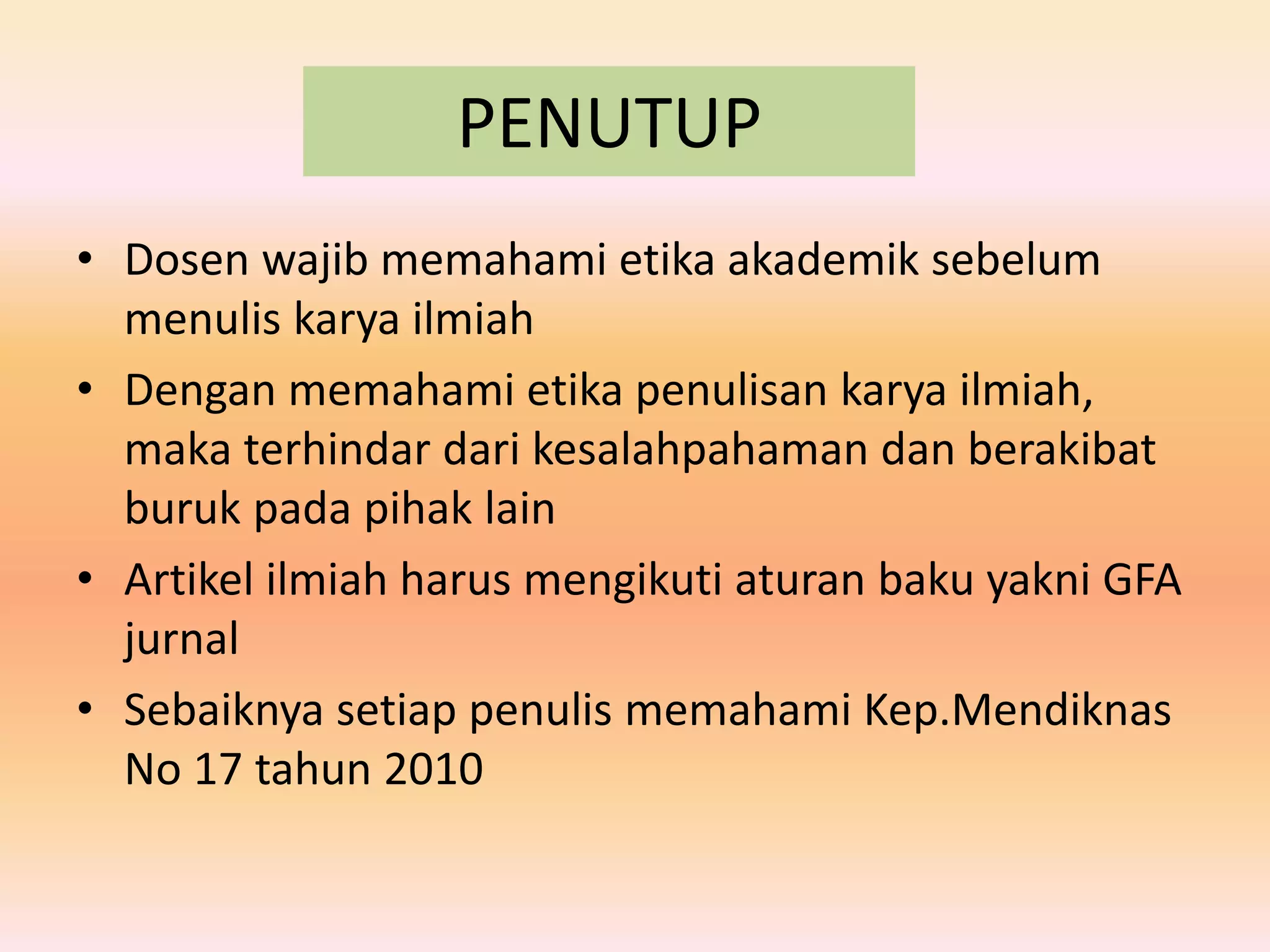 WORKSHOP: ETIKA PENULISAN KARYA ILMIAH | PPTX