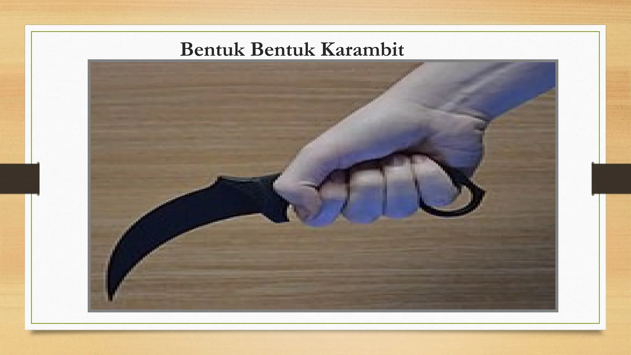 Workshop Senjata Karambit BUNGAN SIAP.pptx