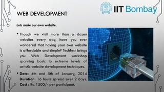 Workshops, techfest 2014, iit bombay | PPT