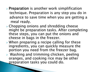 Work simplification in meal preparation | PPTX | Cooking | Food & Drink