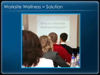Worksite Wellness: Small Steps to Healthier Employees | PPT