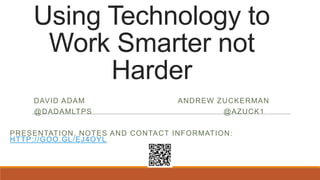 Using Technology to Work Smarter Not Harder | PPTX