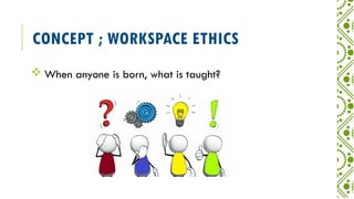 Training on Workspace Ethics for Professionals.pptx