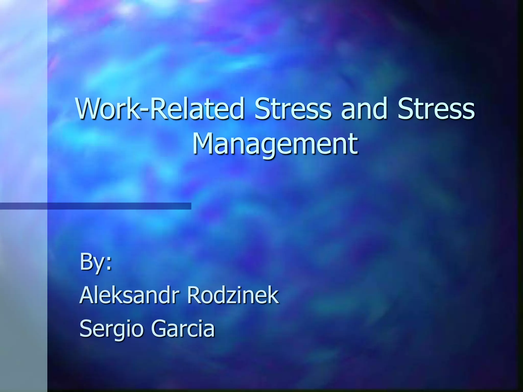 work stress management.ppt | Mental Health | Diseases and Conditions
