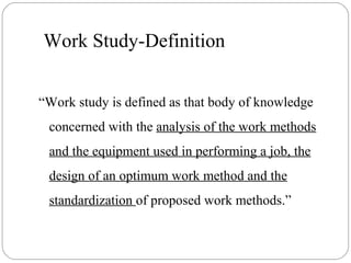 Work study method and time study-final - copy | PPT