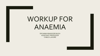 Workup for anaemia | PPTX