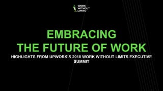 Upwork's Work Without Limits Executive Summit 2018 | PPT