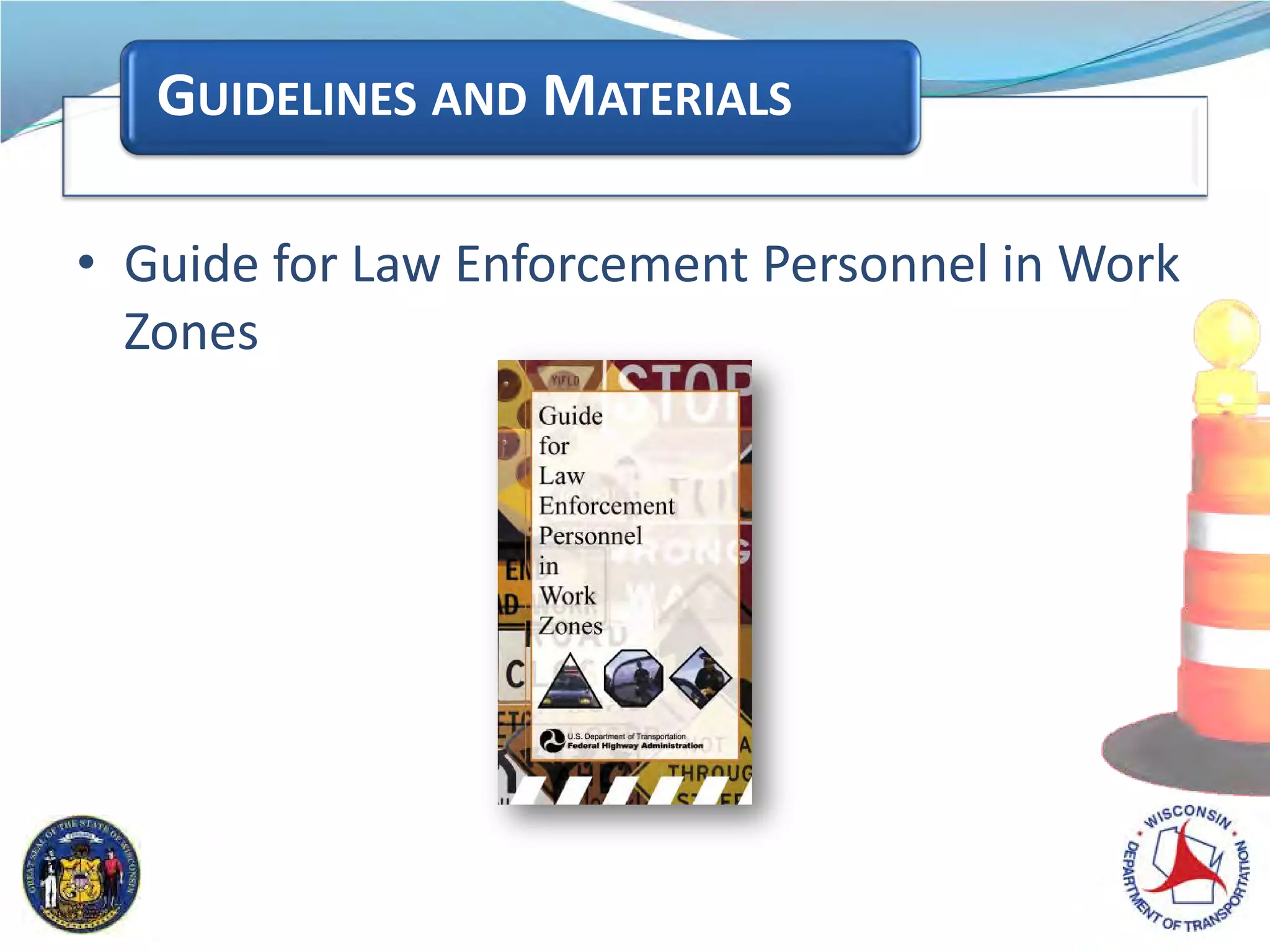 Work zone devices & layouts-training and resources for law enforcement ...