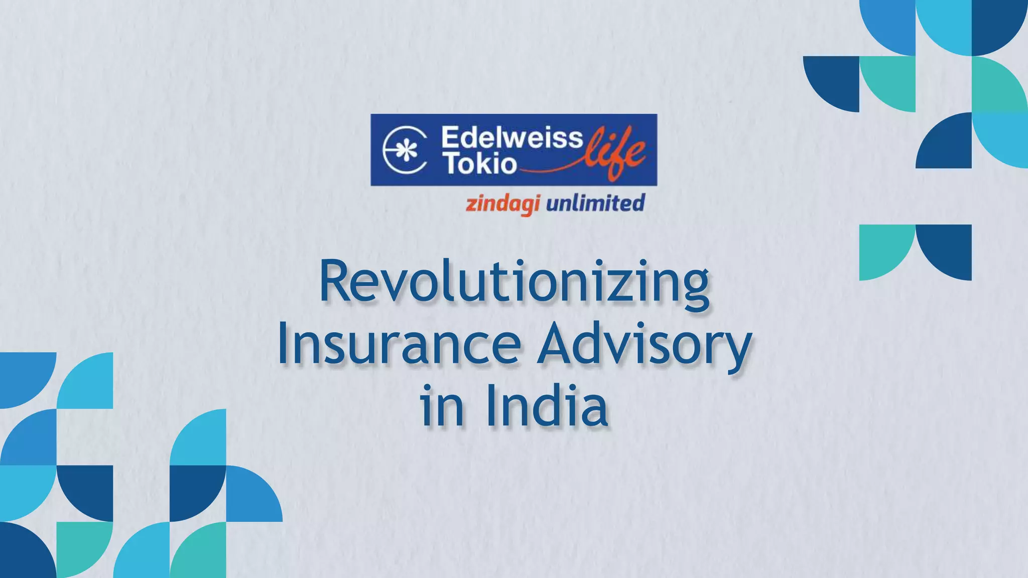 Edelweiss Tokio Life Insurance Company Limited – Insurer Innovation ...