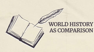 World-History-as-a-comparison_-COMPESINO.-NERIZA.pptx