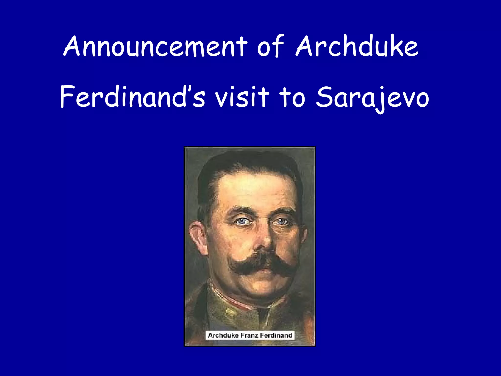 Archduke Ferdinand Assassinated in Sarajevo Sparked World War I | PPT