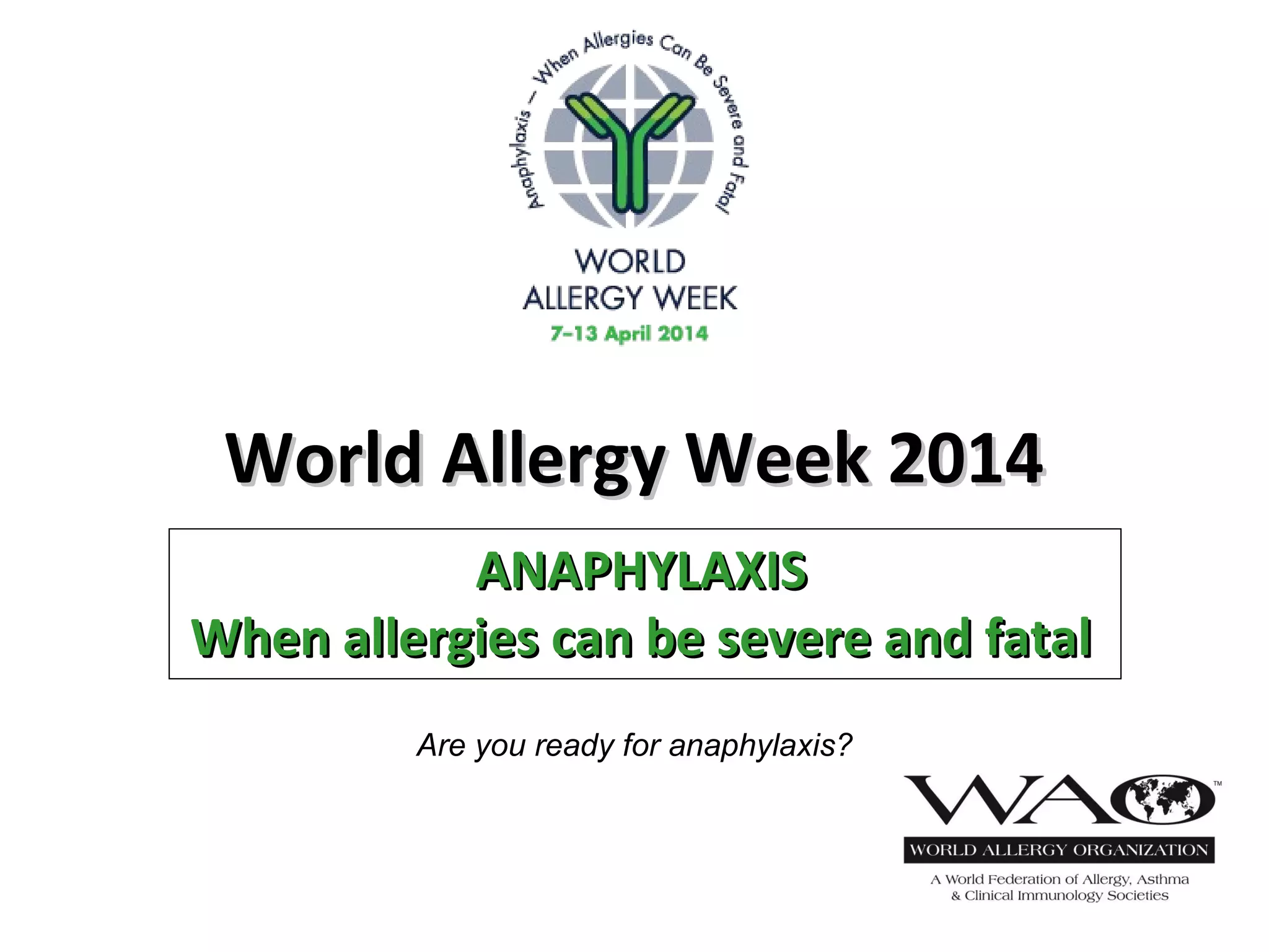 World Allergy Week 2014 Anaphylaxis - When Allergies Can Be Severe and ...