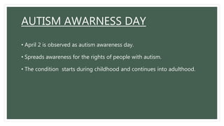 World autism day | april 2 | PPTX