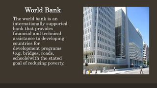World bank and International Monetary Fund (imf | PPTX