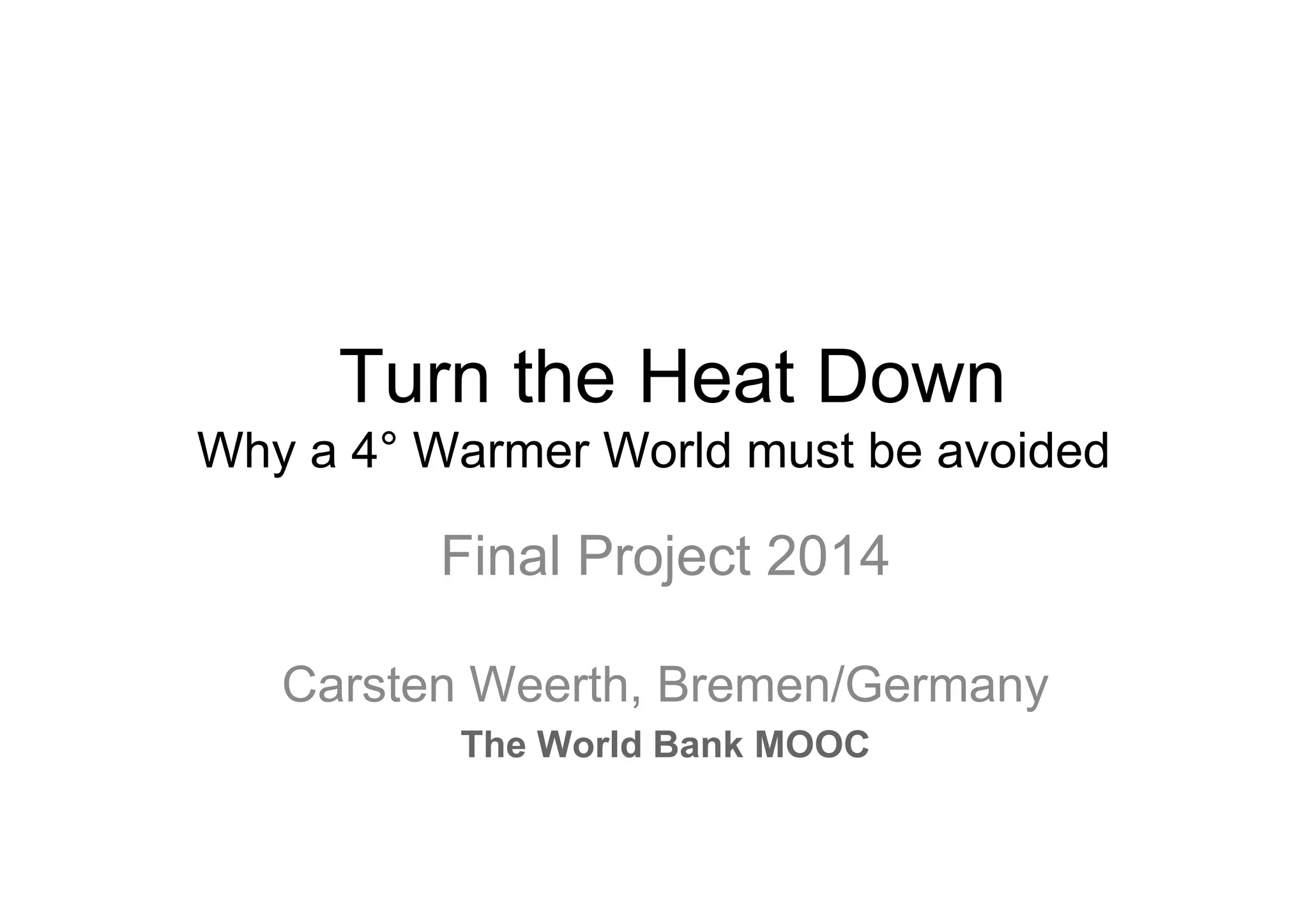 The World Bank: Turn Down the Heat - Why a 4 Degrees Celsius Warmer ...