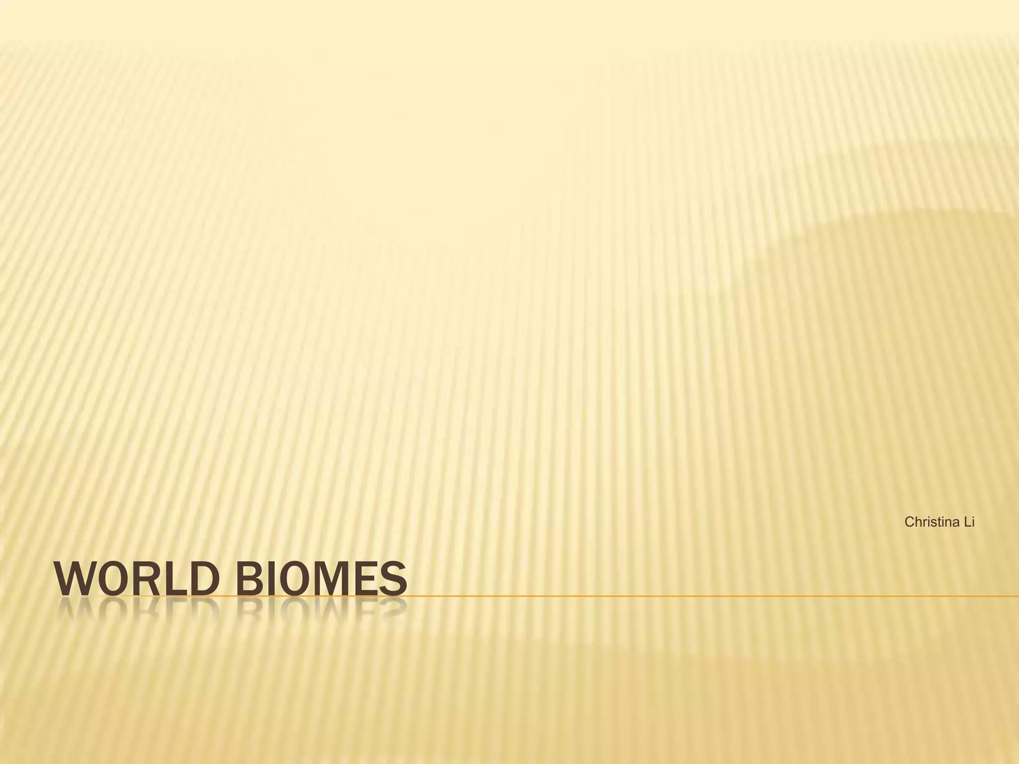 world biomes - animals and plants | PPTX