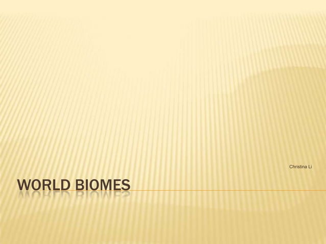 world biomes - animals and plants | PPTX