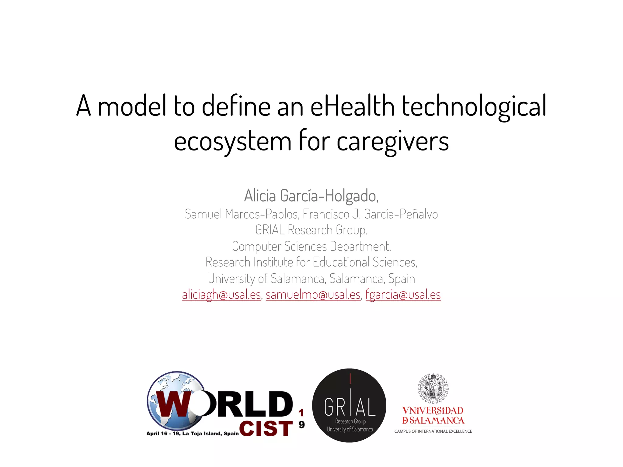 A model to define an eHealth technological ecosystem for caregivers | PPT