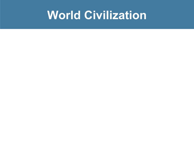 World civilization | PPT